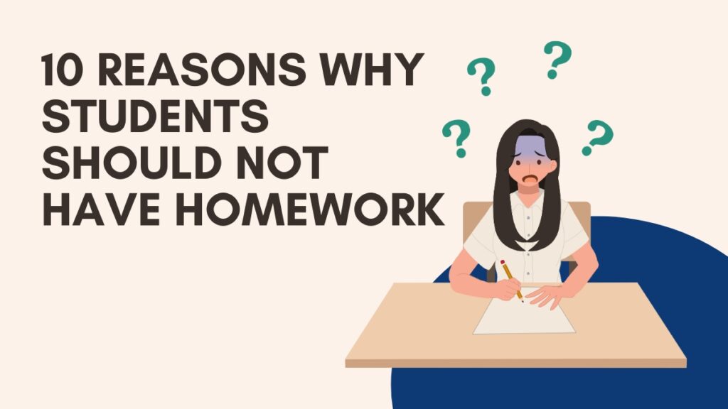 Discovering 10 Reasons Why Students Should Not Have Homework 2025 Discovering 10 Reasons Why Students Should Not Have Homework 2025